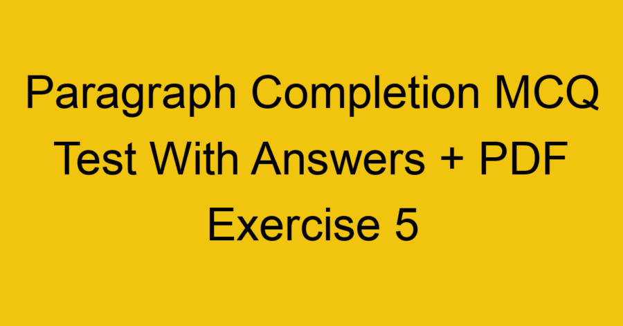 Paragraph Summarizing MCQ Test With Answers + PDF Exercise 1